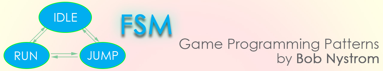 【翻译】游戏设计模式之状态机 - A Vegetables Bird's Blog